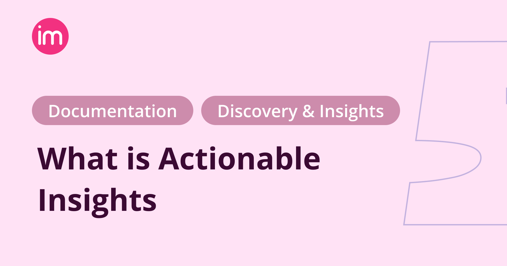 What is Actionable Insights | Docs