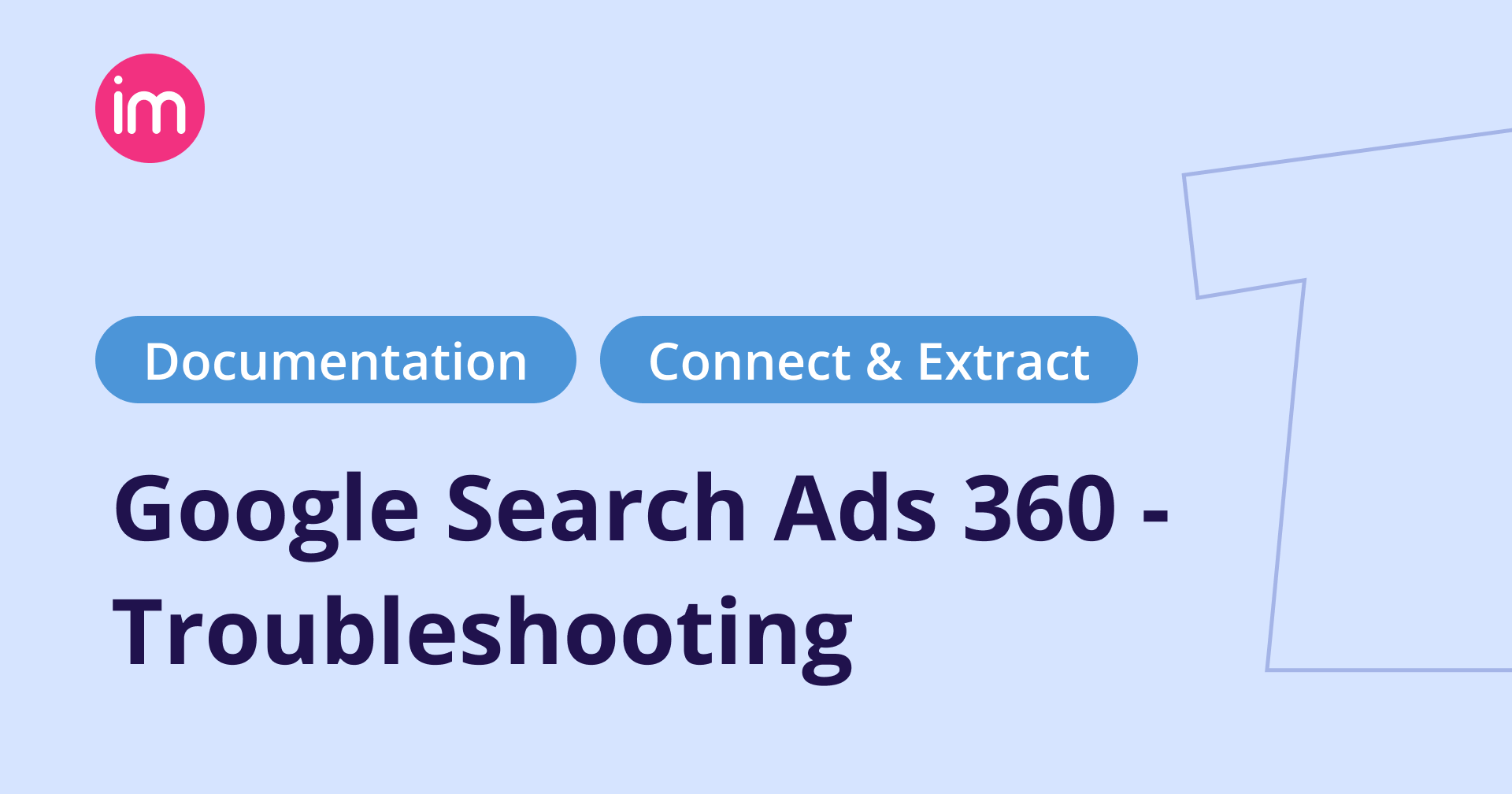 Google Search Ads 360 - Troubleshooting | Docs