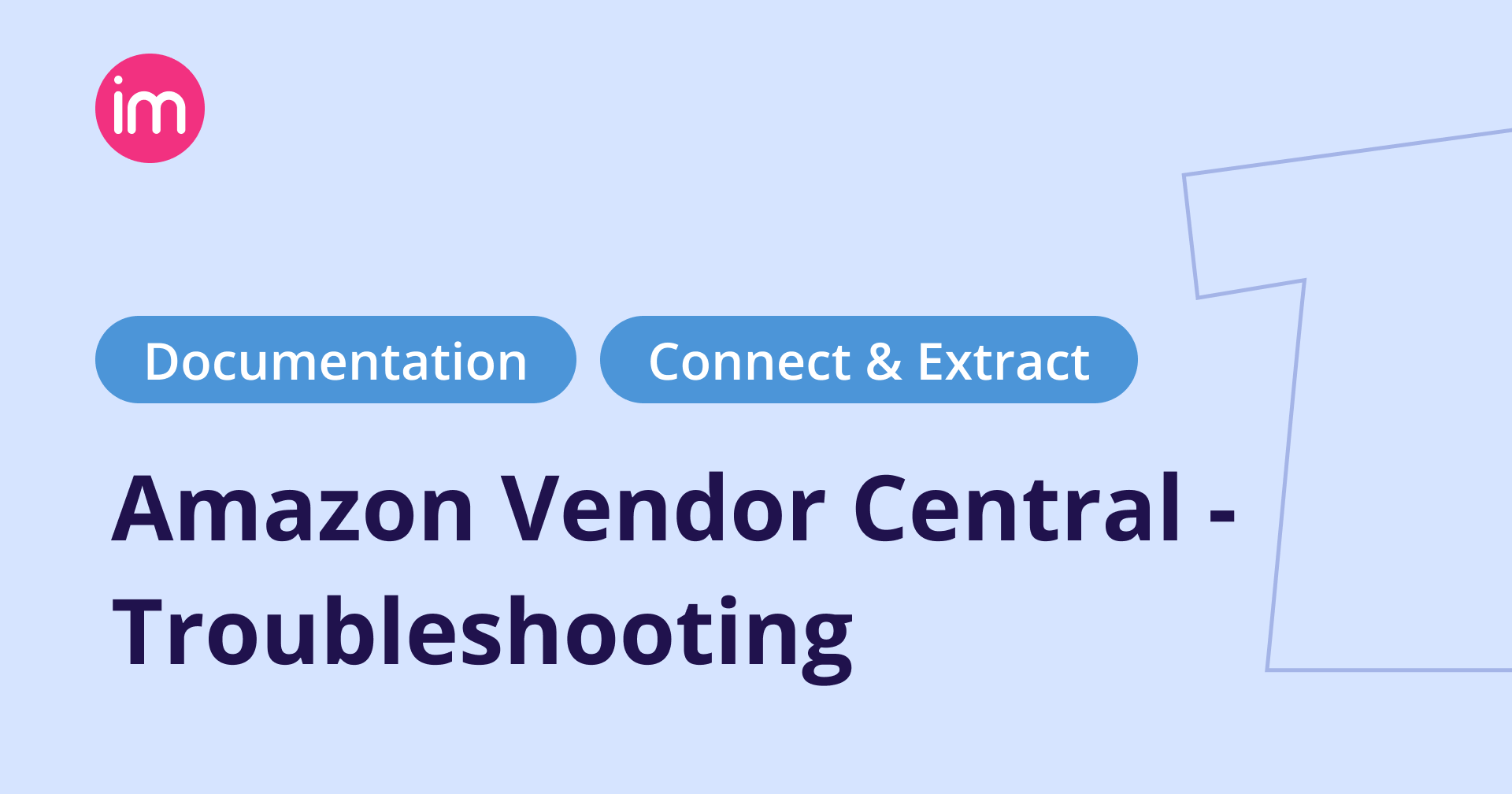 Amazon Vendor Central - Troubleshooting | Docs
